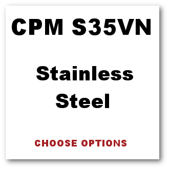 CPM S35VN Stainless Steel • Alpha Knife Supply - AKS